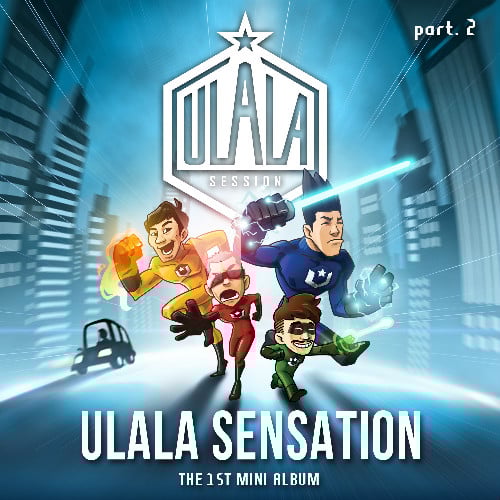 Ulala Session releases 'Part 2' of their debut album, 'ULALA SENSATION ...