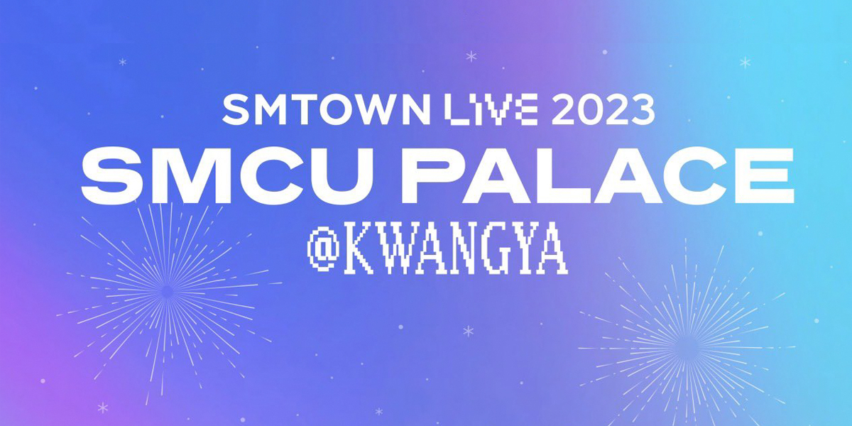 Find out the full lineup of artists performing at the New Year concert 'SMTOWN Live 2023 : SMCU ...