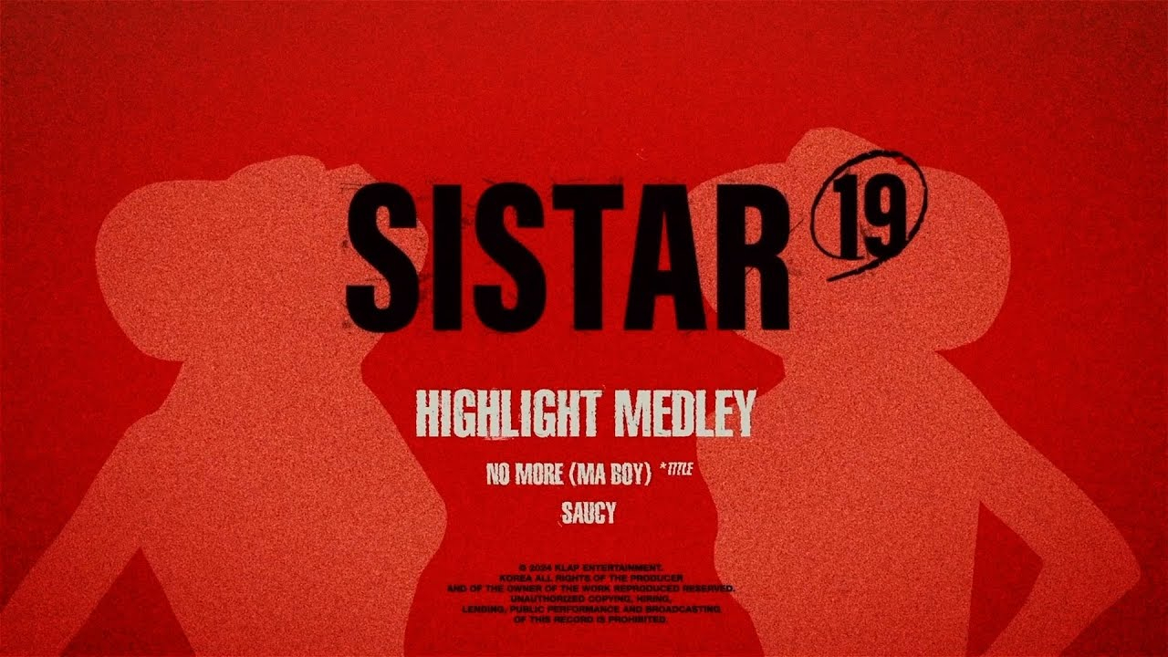 SISTAR19 tease 'NO MORE (MA BOY)' digital single in highlight medley ...